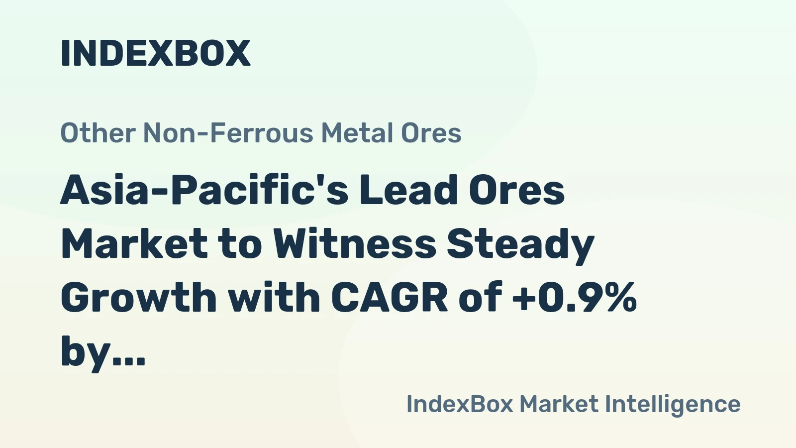 Asia-Pacific's Lead Ores Market to Witness Steady Growth with CAGR of +0.9% by 2035