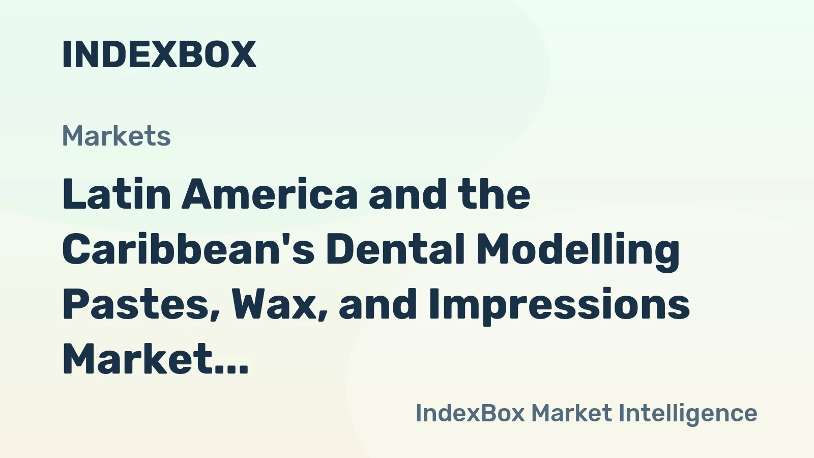 Latin America and the Caribbean's Dental Modelling Pastes, Wax, and Impressions Market to Reach 41K Tons and $152M by 2035