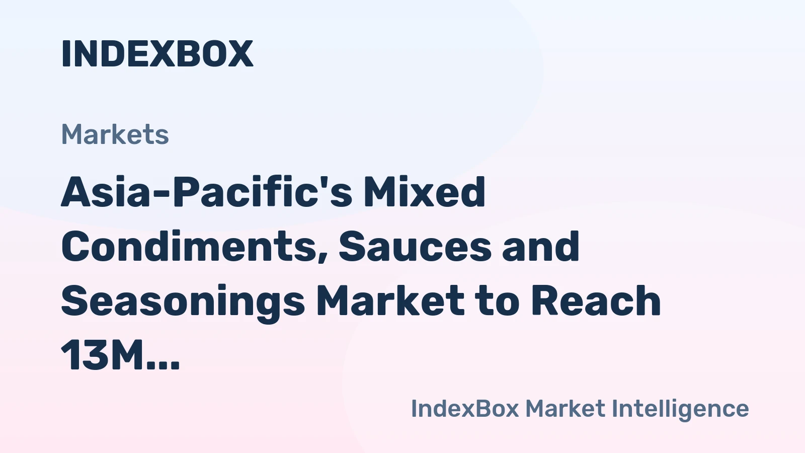 Asia-Pacific's Mixed Condiments, Sauces and Seasonings Market to Reach 13M Tons and $33.5B by 2035