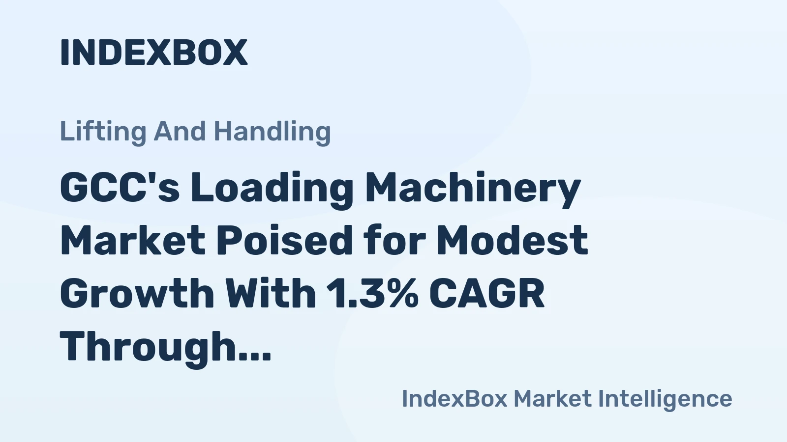 GCC's Loading Machinery Market Poised for Modest Growth With 1.3% CAGR Through 2035