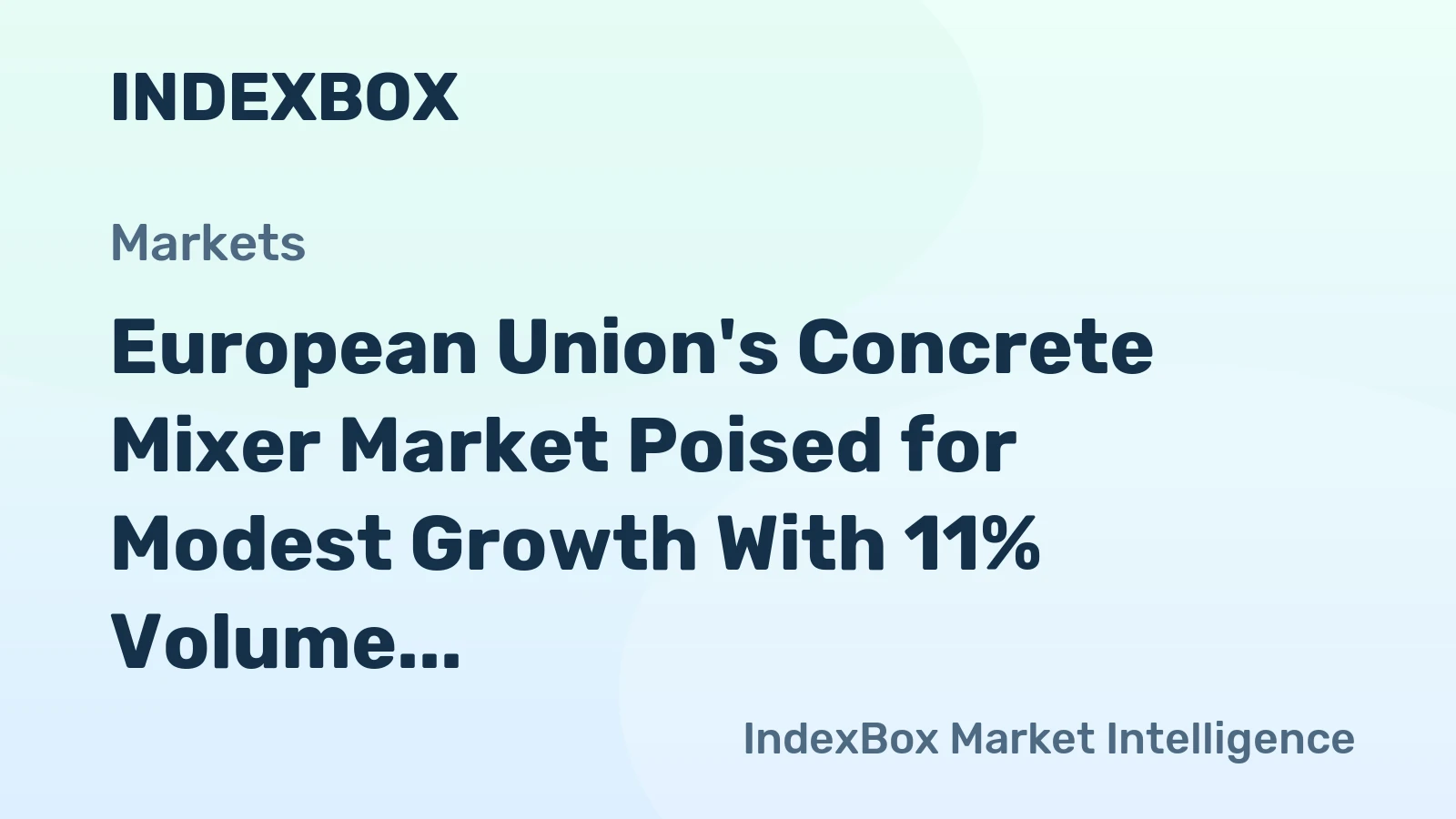 European Union's Concrete Mixer Market Poised for Modest Growth With 11% Volume CAGR Through 2035