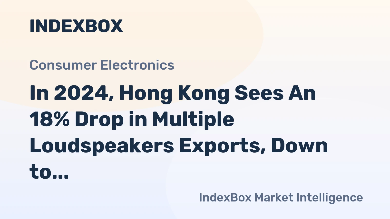 In 2024, Hong Kong Sees An 18% Drop in Multiple Loudspeakers Exports, Down to $213 Million