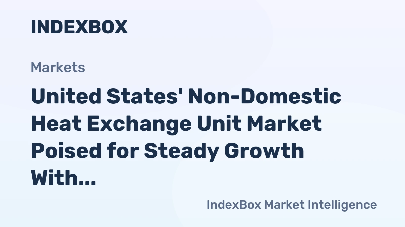 United States' Non-Domestic Heat Exchange Unit Market Poised for Steady Growth With 3.4% CAGR in Value Through 2035