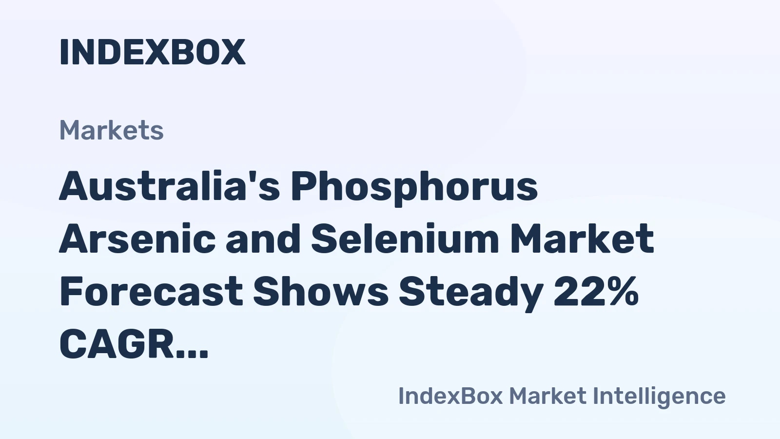 Australia's Phosphorus Arsenic and Selenium Market Forecast Shows Steady 22% CAGR Growth Through 2035
