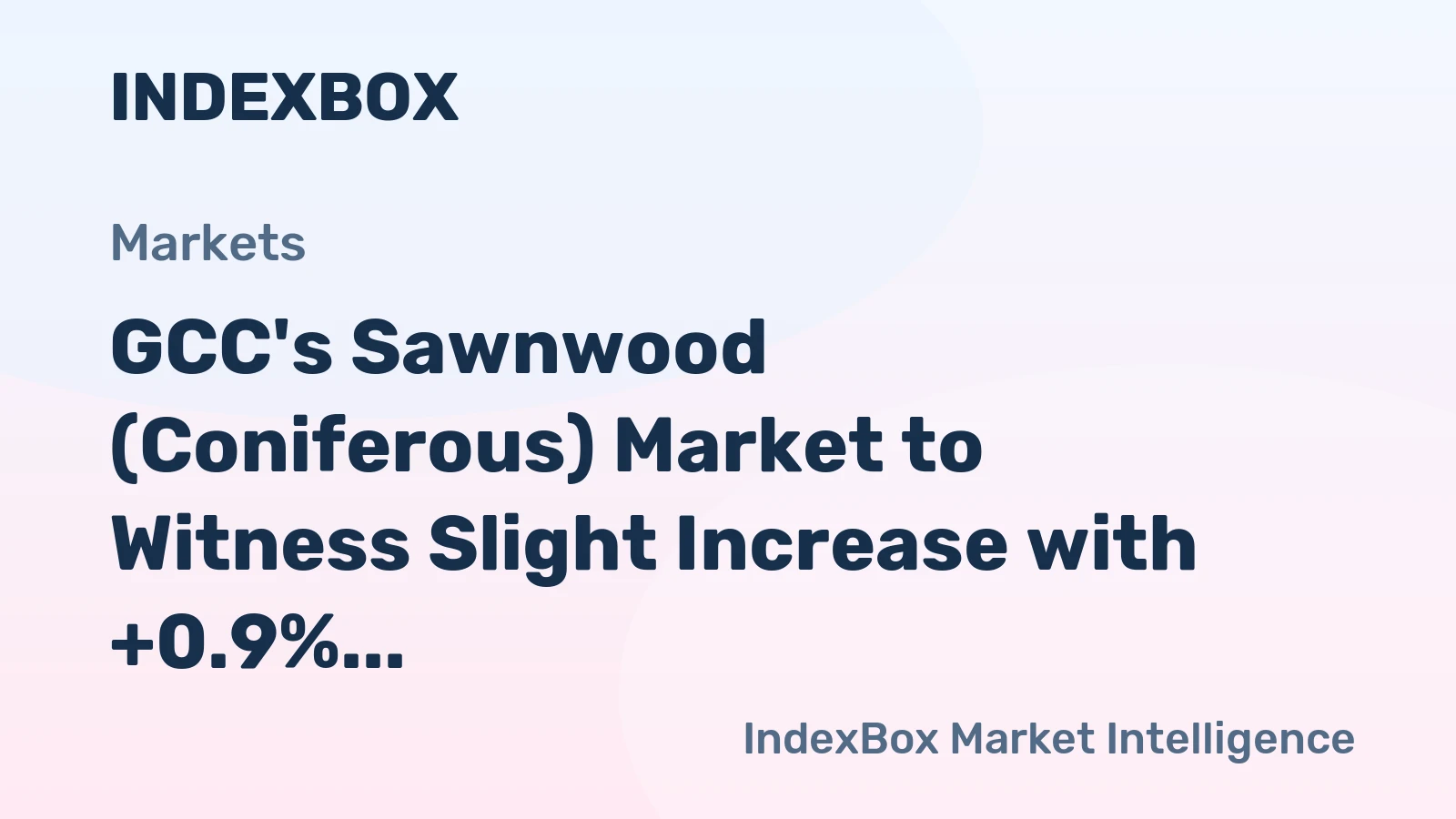 GCC's Sawnwood (Coniferous) Market to Witness Slight Increase with +0.9% CAGR in Volume Over Next Decade