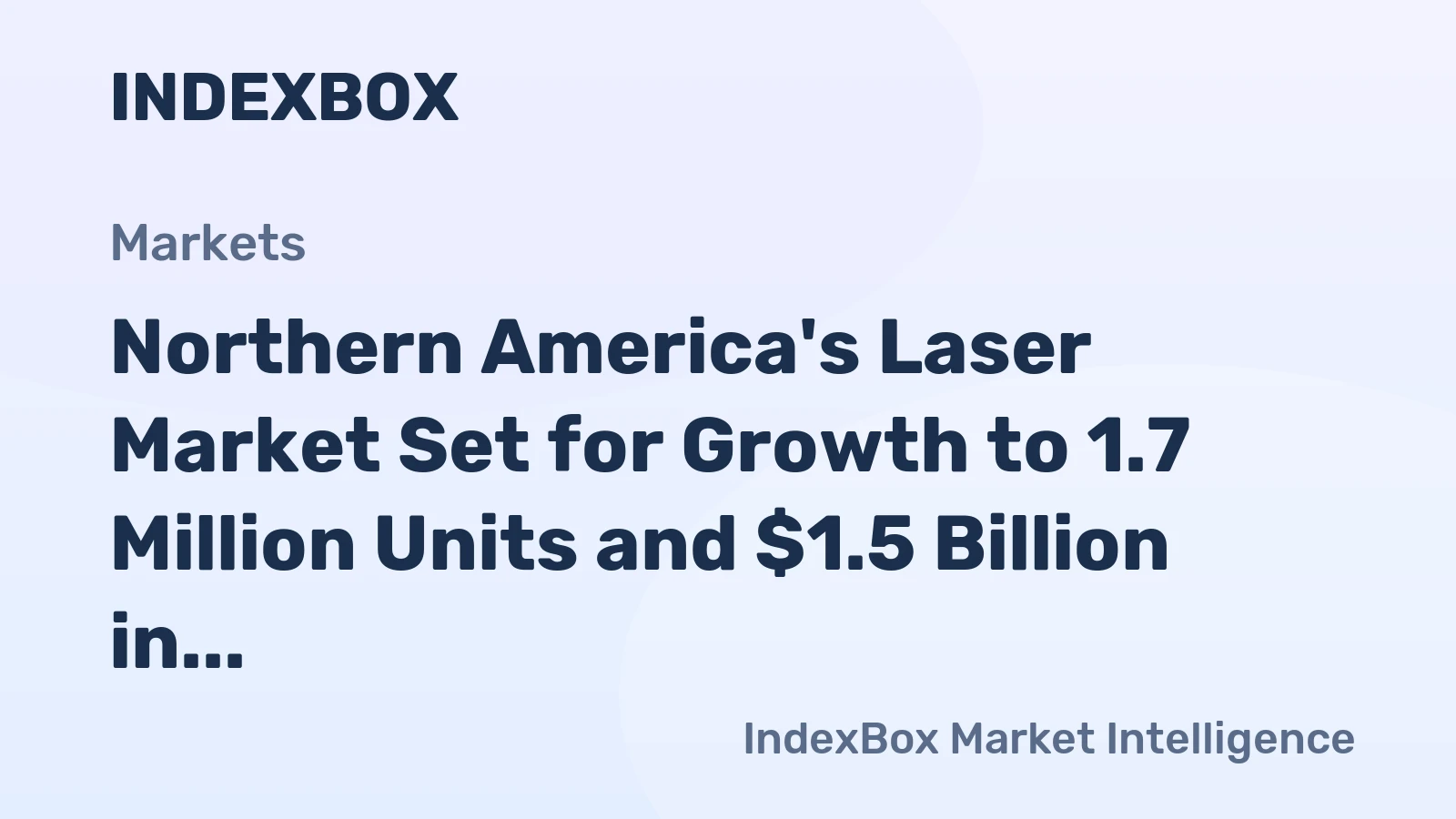 Northern America's Laser Market Set for Growth to 1.7 Million Units and $1.5 Billion in Value