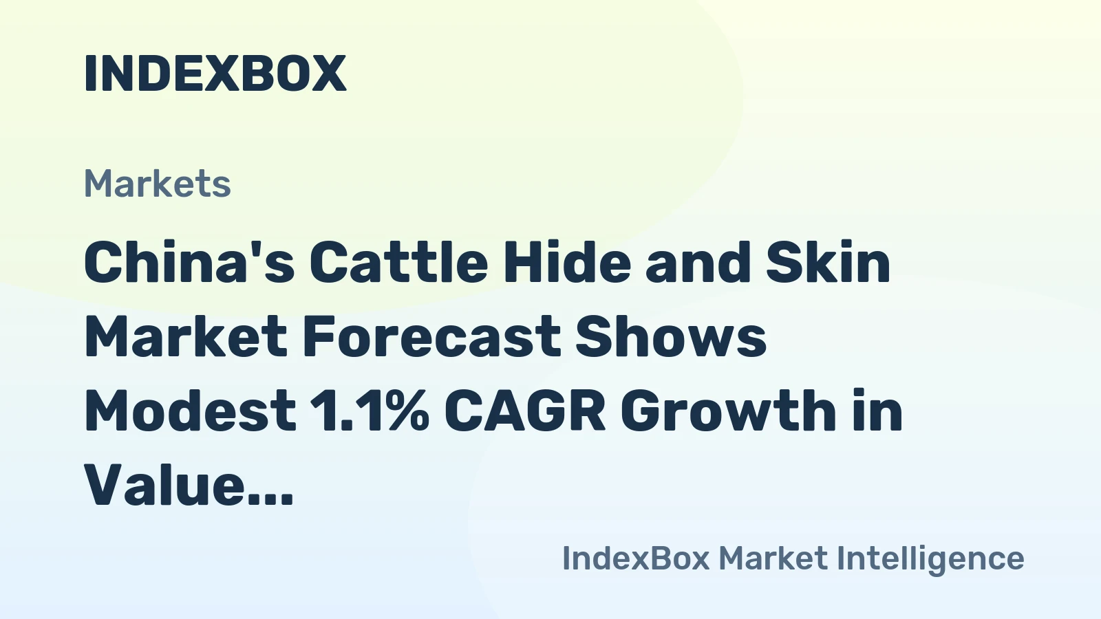 China's Cattle Hide and Skin Market Forecast Shows Modest 1.1% CAGR Growth in Value Through 2035