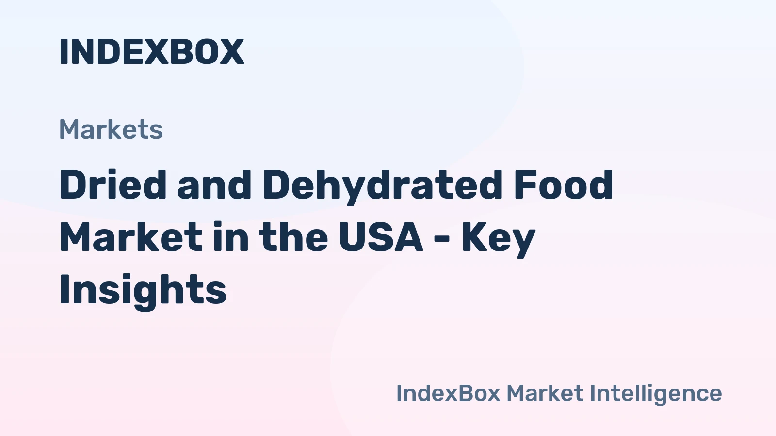 Dried and Dehydrated Food Market in the USA - Key Insights