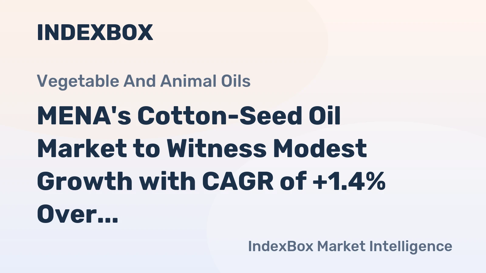 MENA's Cotton-Seed Oil Market to Witness Modest Growth with CAGR of +1.4% Over Next Decade