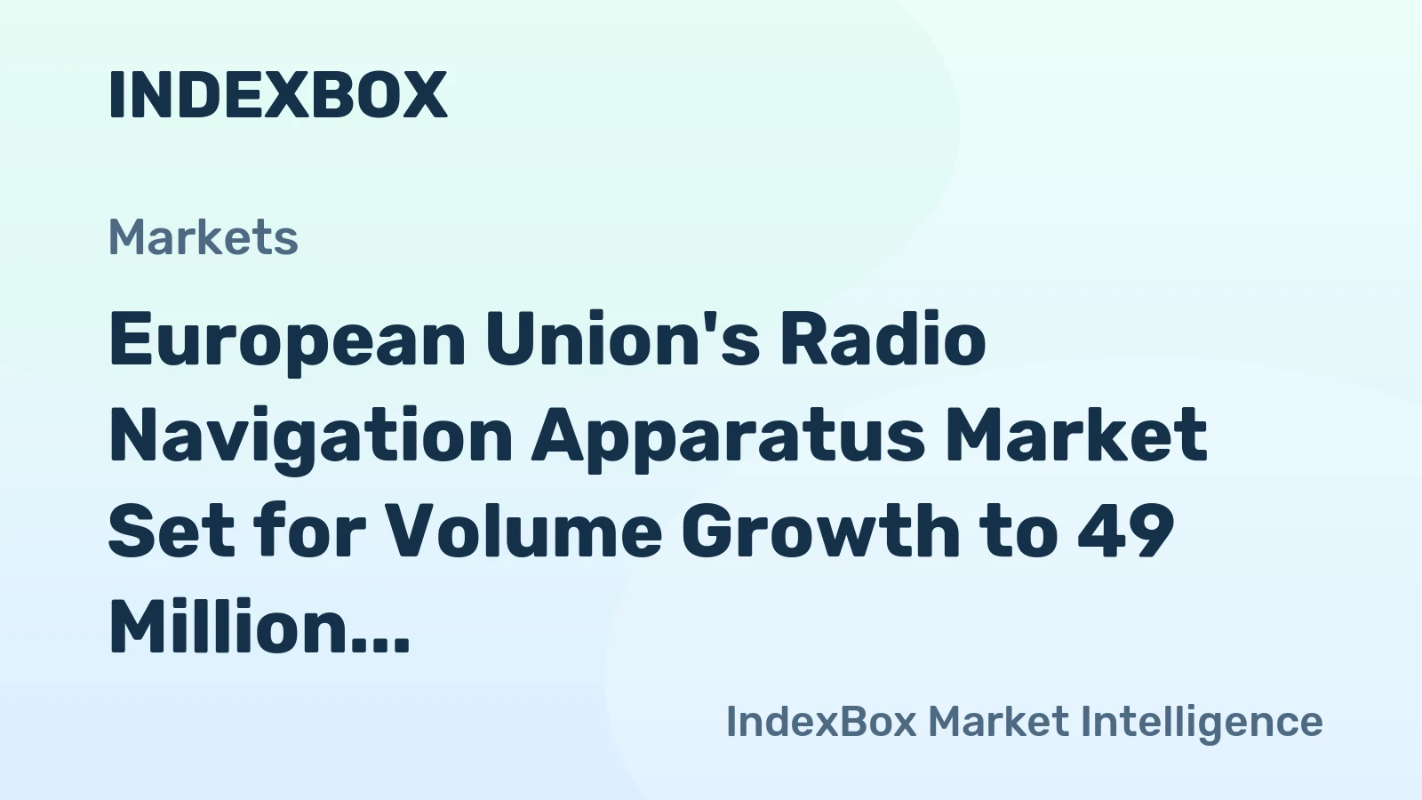 European Union's Radio Navigation Apparatus Market Set for Volume Growth to 49 Million Units by 2035