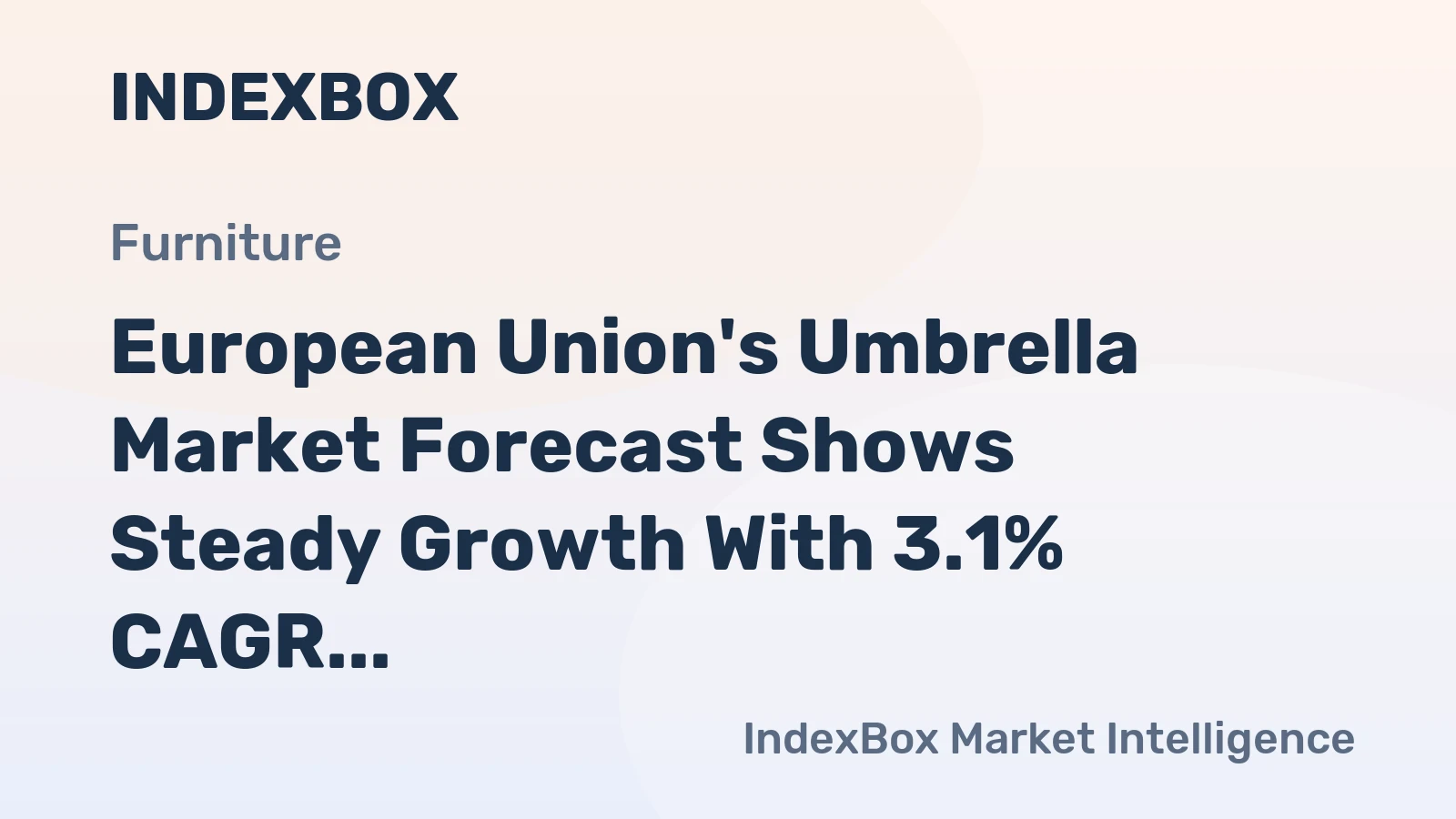 European Union's Umbrella Market Forecast Shows Steady Growth With 3.1% CAGR in Value