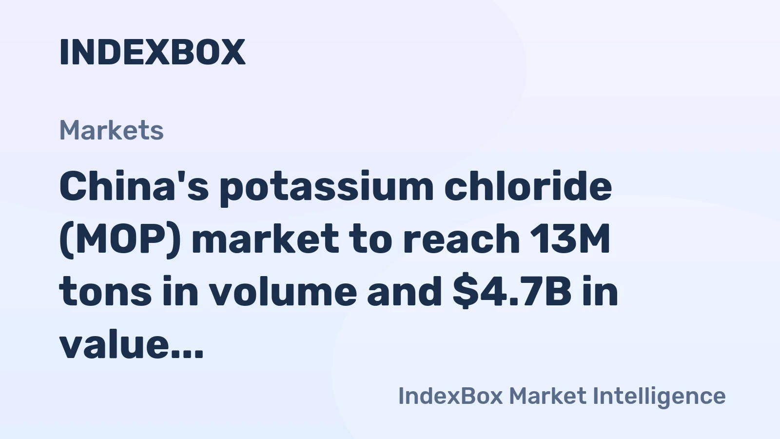 China's potassium chloride (MOP) market to reach 13M tons in volume and $4.7B in value by 2035