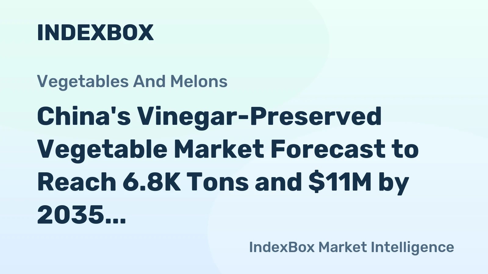China's Vinegar-Preserved Vegetable Market Forecast to Reach 6.8K Tons and $11M by 2035 Amid Rising Demand