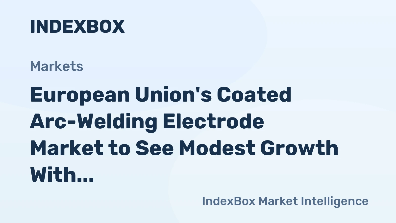 European Union's Coated Arc-Welding Electrode Market to See Modest Growth With 0.2% Volume CAGR Through 2035