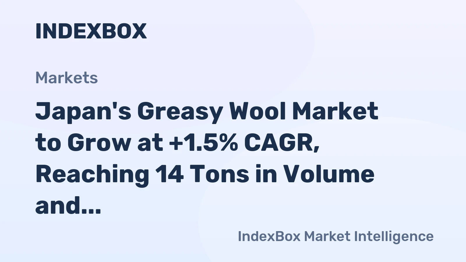Japan's Greasy Wool Market to Grow at +1.5% CAGR, Reaching 14 Tons in Volume and $138K in Value by 2035