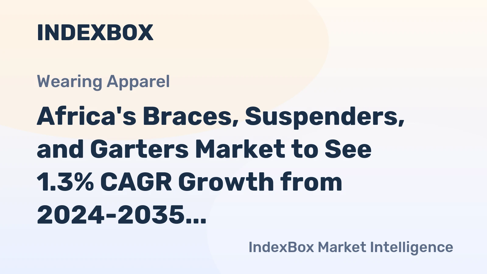 Africa's Braces, Suspenders, and Garters Market to See 1.3% CAGR Growth from 2024-2035