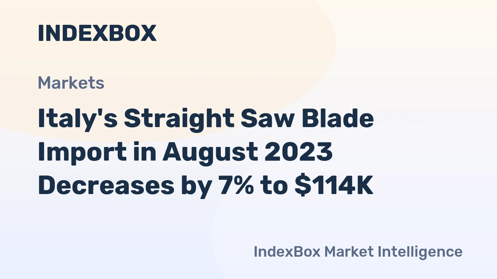 Italy's Straight Saw Blade Import in August 2023 Decreases by 7% to $114K