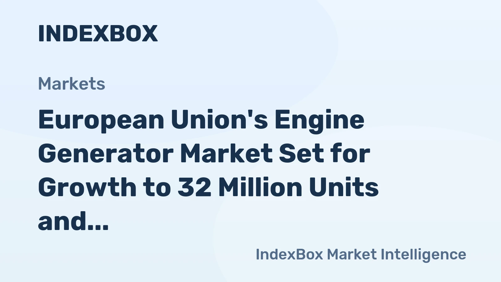 European Union's Engine Generator Market Set for Growth to 32 Million Units and $3.7 Billion