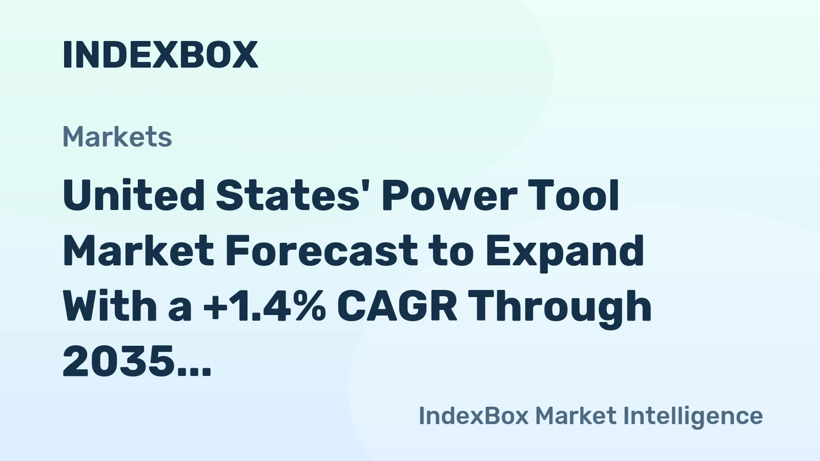 United States' Power Tool Market Forecast to Expand With a +1.4% CAGR Through 2035