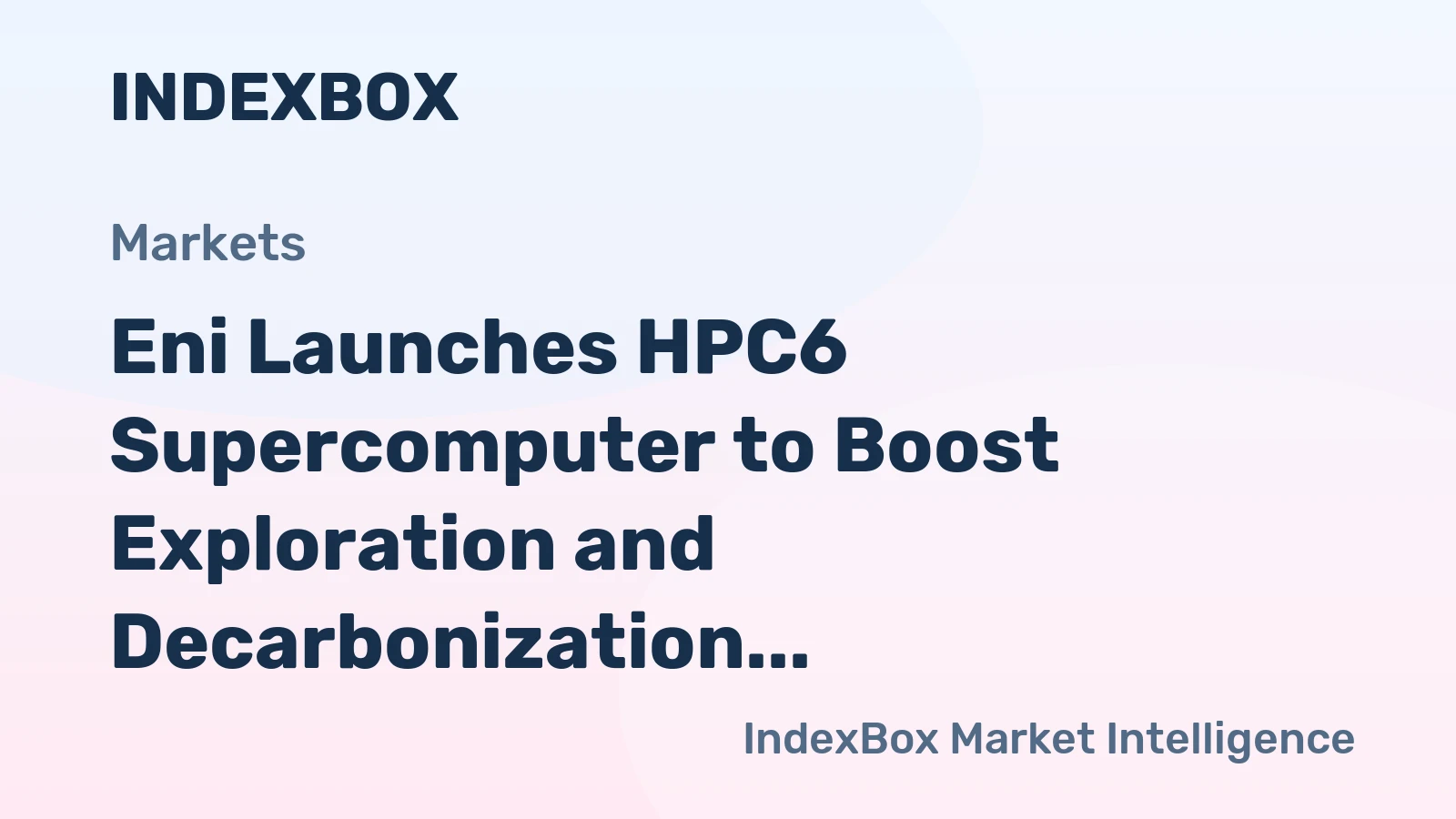 Eni Launches HPC6 Supercomputer to Boost Exploration and Decarbonization