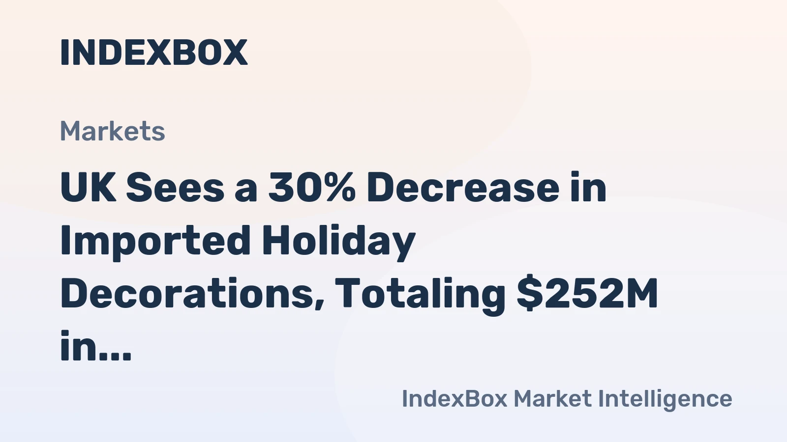 UK Sees a 30% Decrease in Imported Holiday Decorations, Totaling $252M in 2023