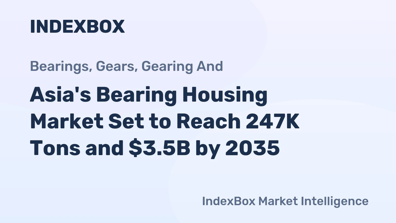 Asia's Bearing Housing Market Set to Reach 247K Tons and $3.5B by 2035