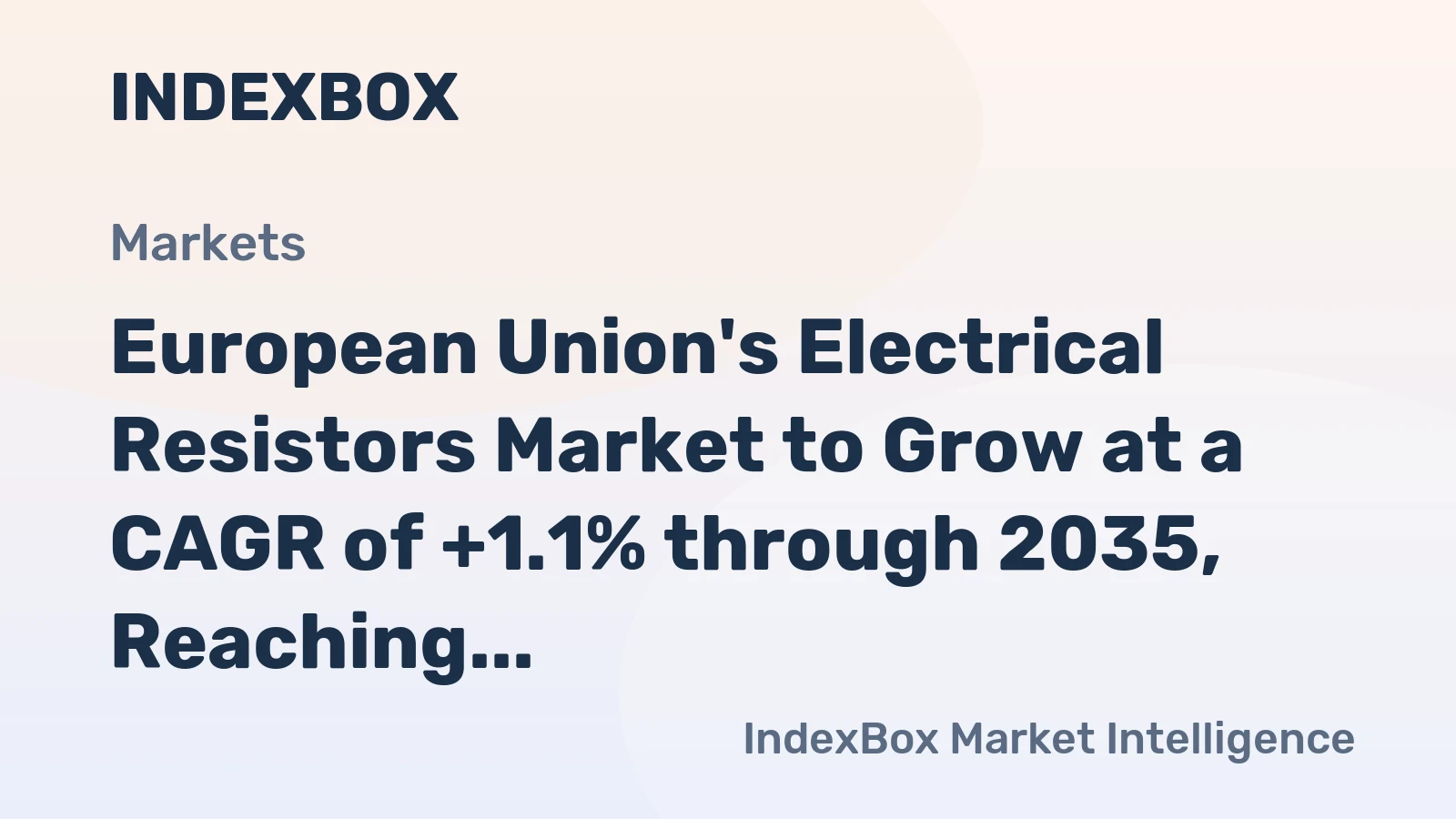 European Union's Electrical Resistors Market to Grow at a CAGR of +1.1% through 2035, Reaching 16B Units