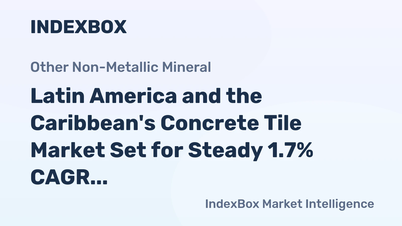 Latin America and the Caribbean's Concrete Tile Market Set for Steady 1.7% CAGR Growth