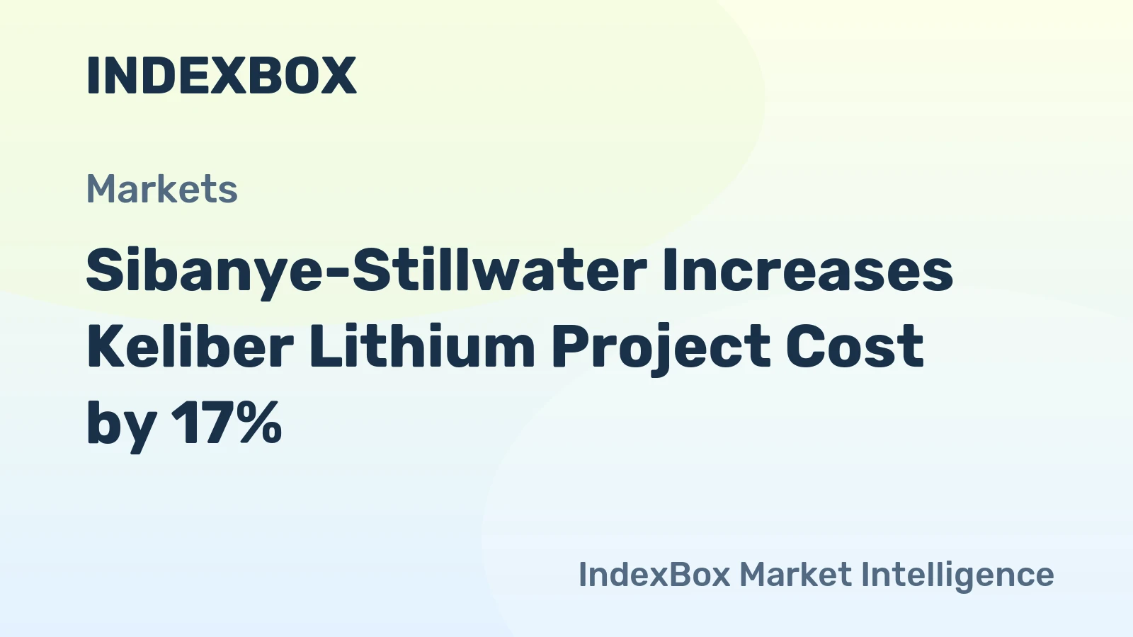 Sibanye-Stillwater Increases Keliber Lithium Project Cost by 17%