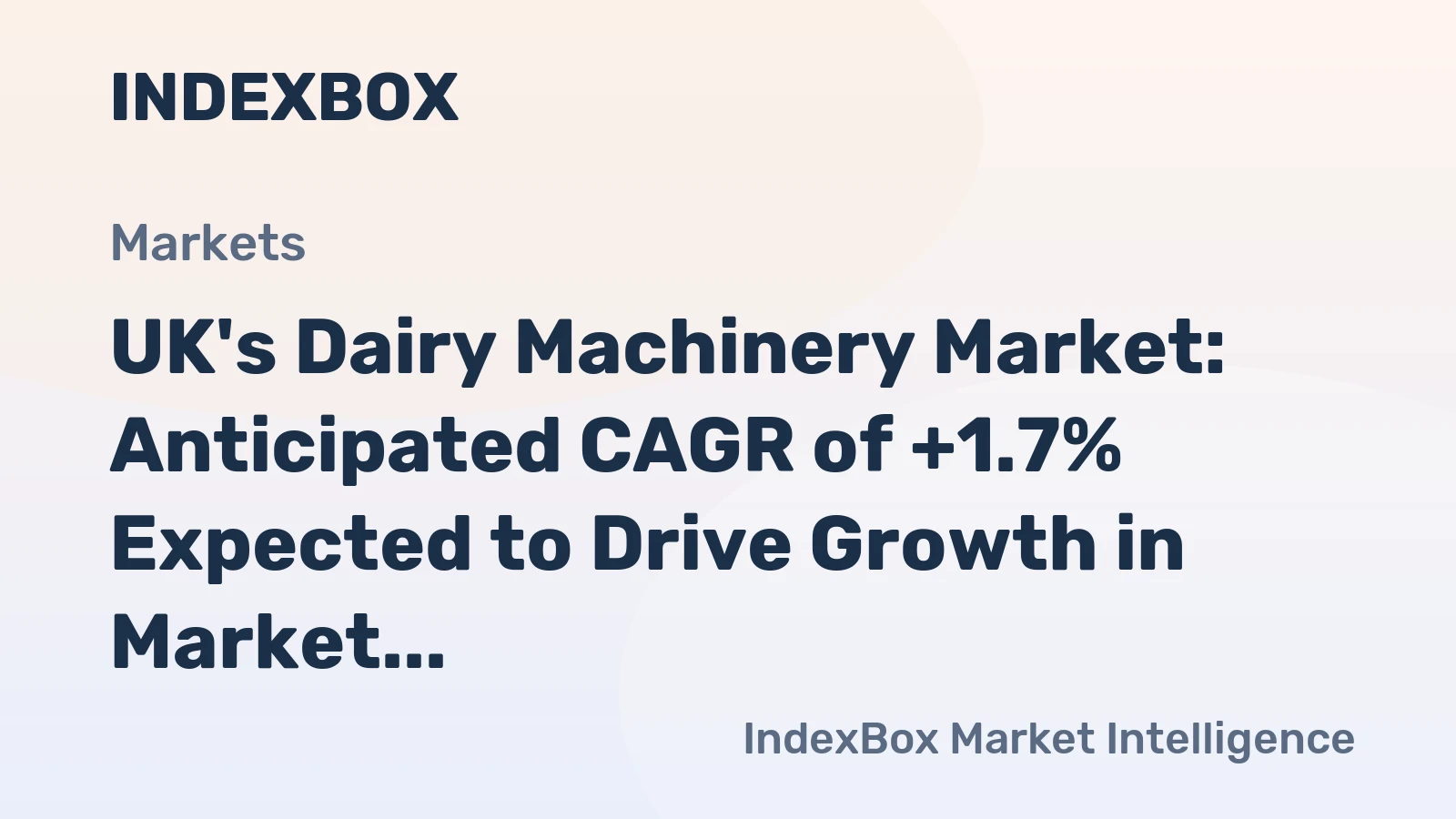 UK's Dairy Machinery Market: Anticipated CAGR of +1.7% Expected to Drive Growth in Market Volume