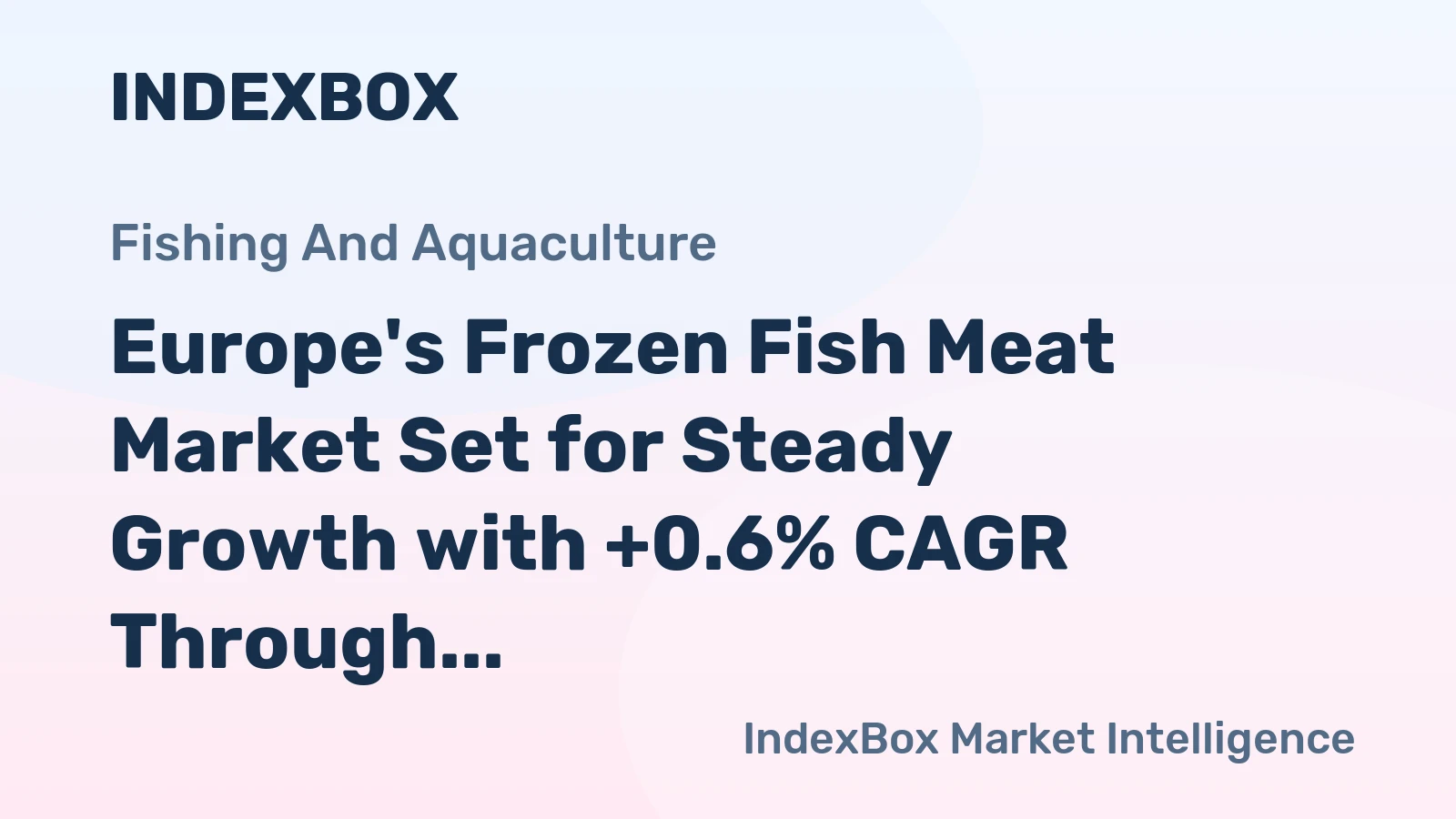 Europe's Frozen Fish Meat Market Set for Steady Growth with +0.6% CAGR Through 2035