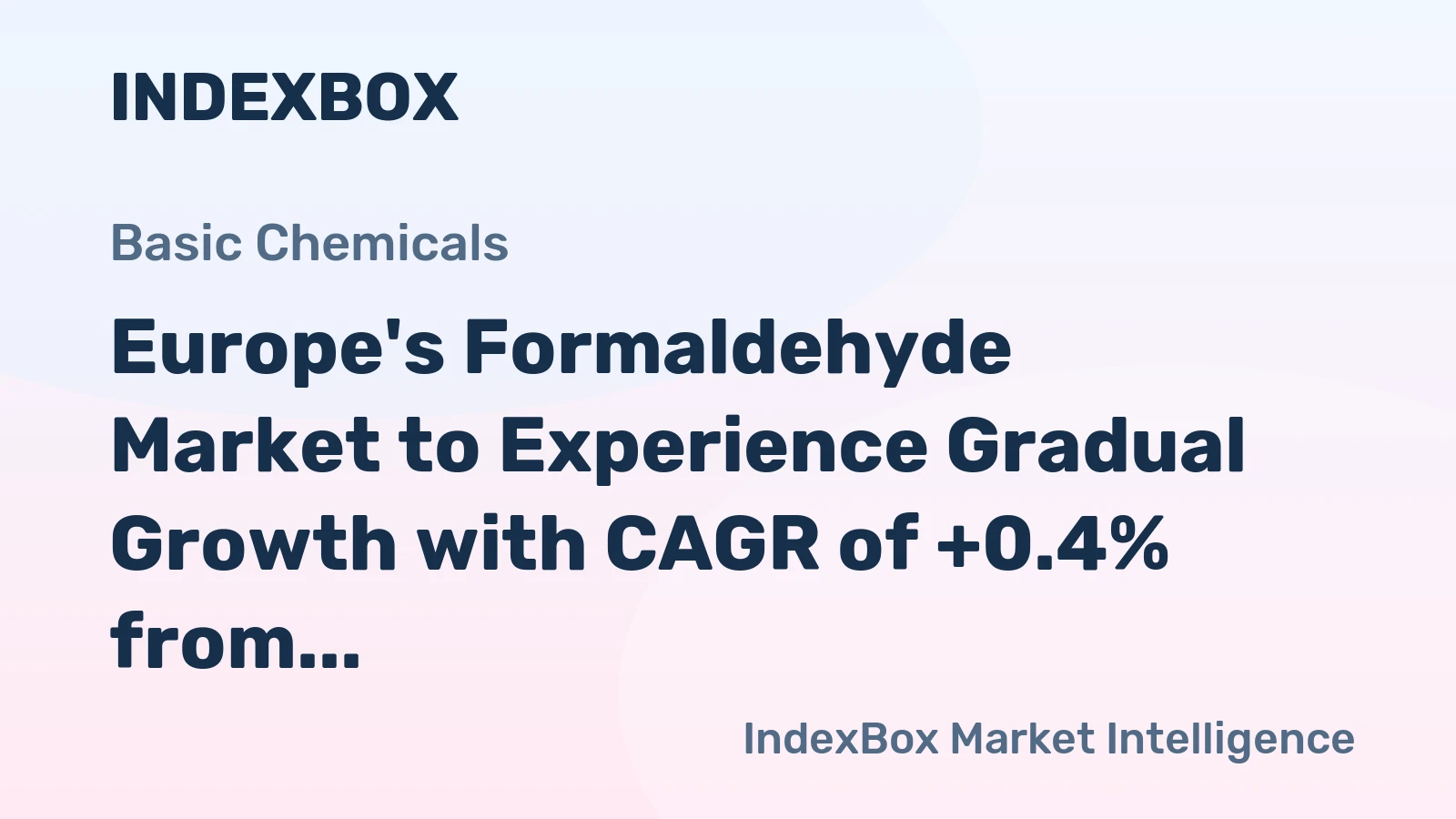 Europe's Formaldehyde Market to Experience Gradual Growth with CAGR of +0.4% from 2024 to 2035