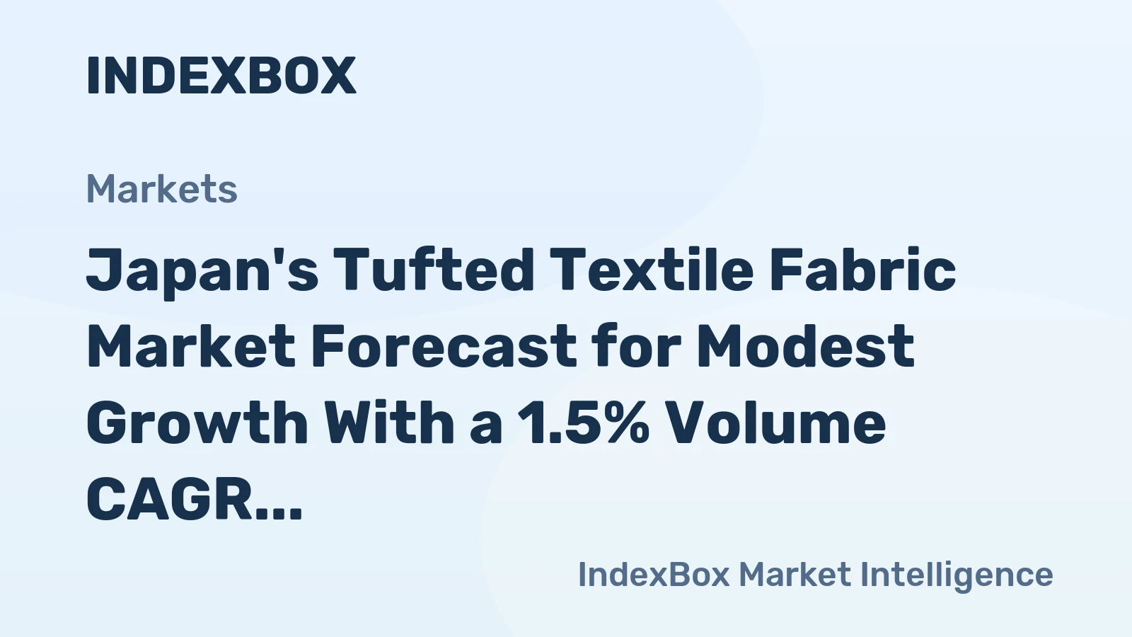 Japan's Tufted Textile Fabric Market Forecast for Modest Growth With a 1.5% Volume CAGR