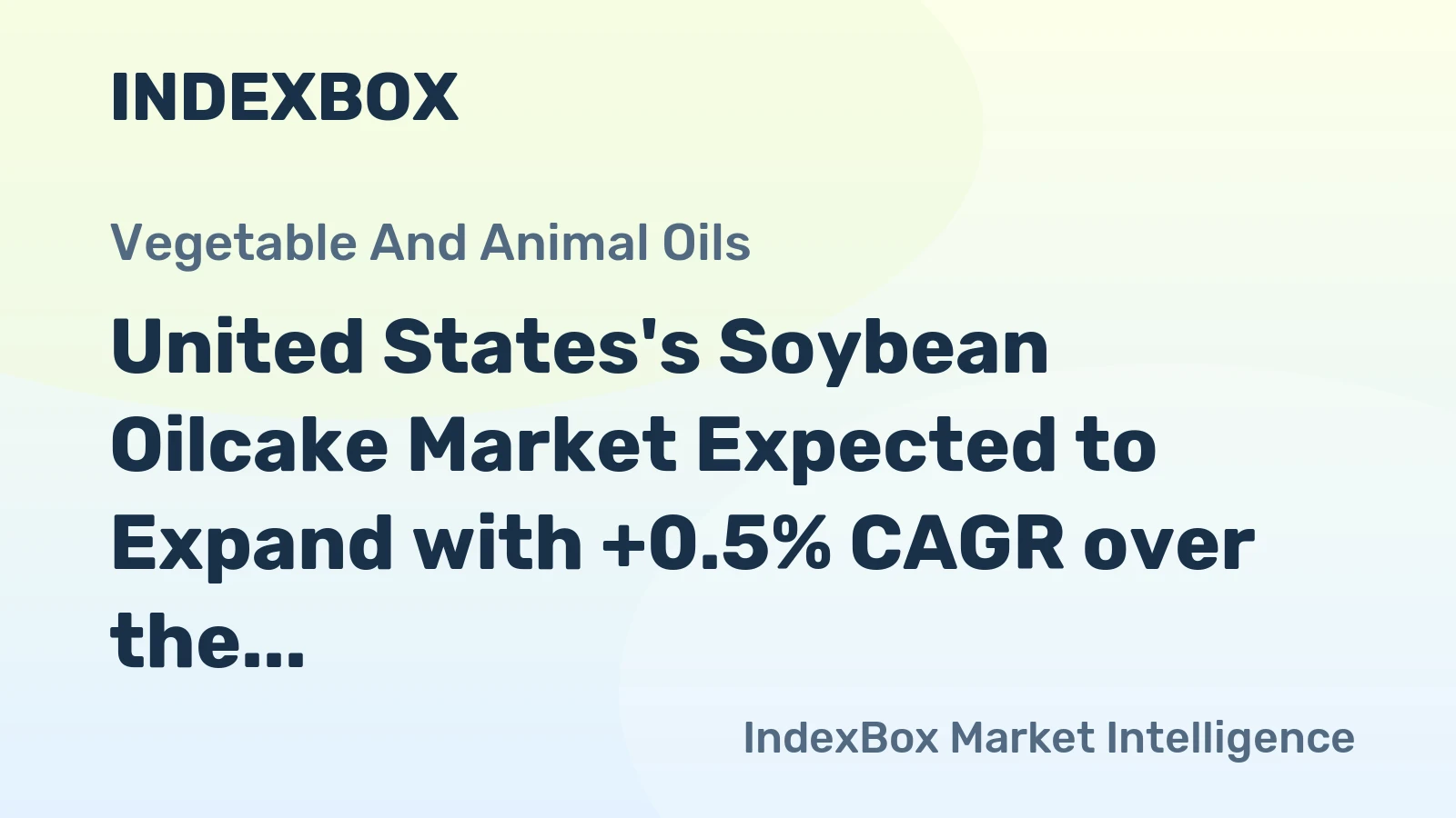 United States's Soybean Oilcake Market Expected to Expand with +0.5% CAGR over the Next Decade