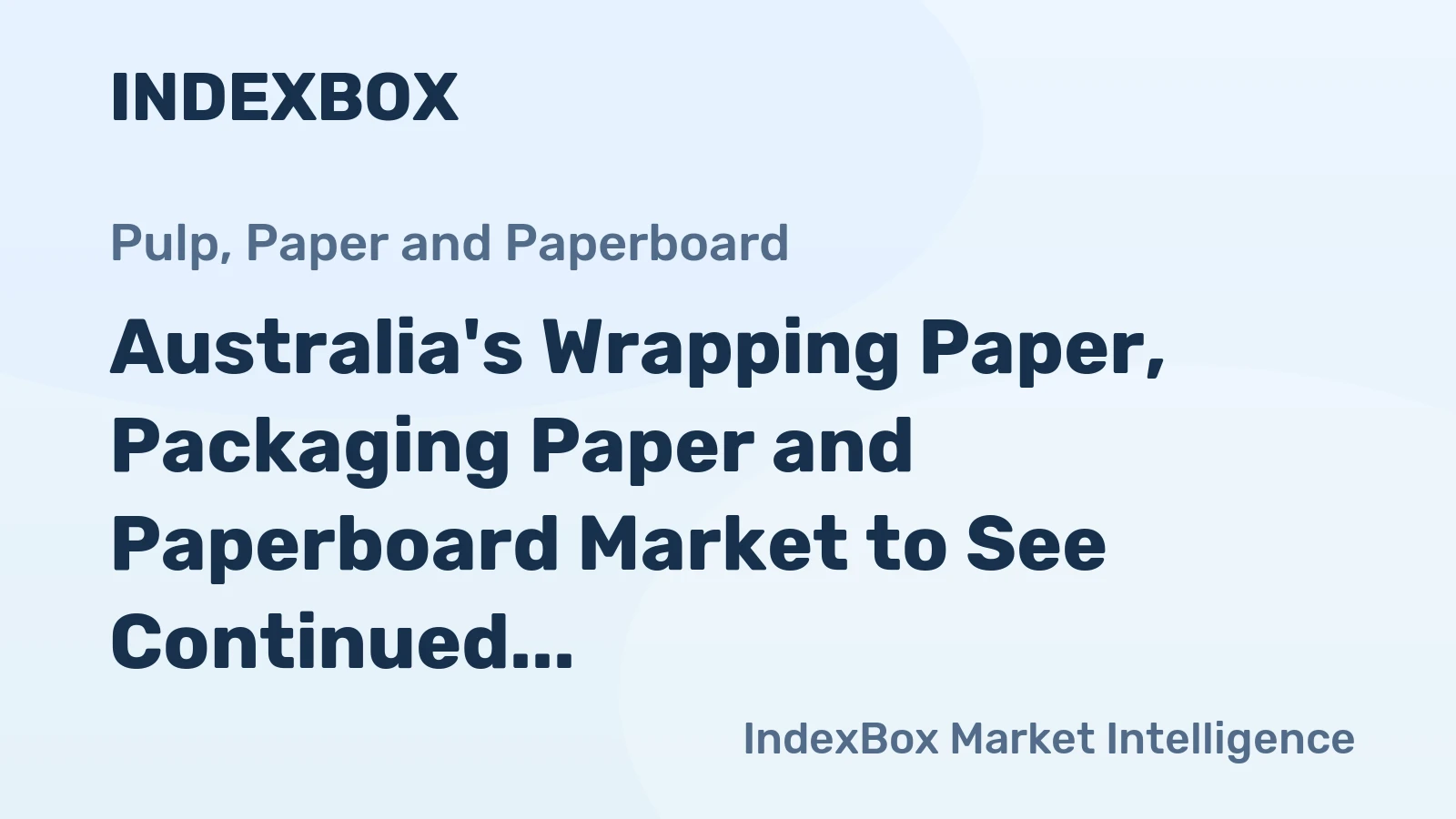 Australia's Wrapping Paper, Packaging Paper and Paperboard Market to See Continued Growth with Market Volume of 68K tons and Value of $124M by 2035