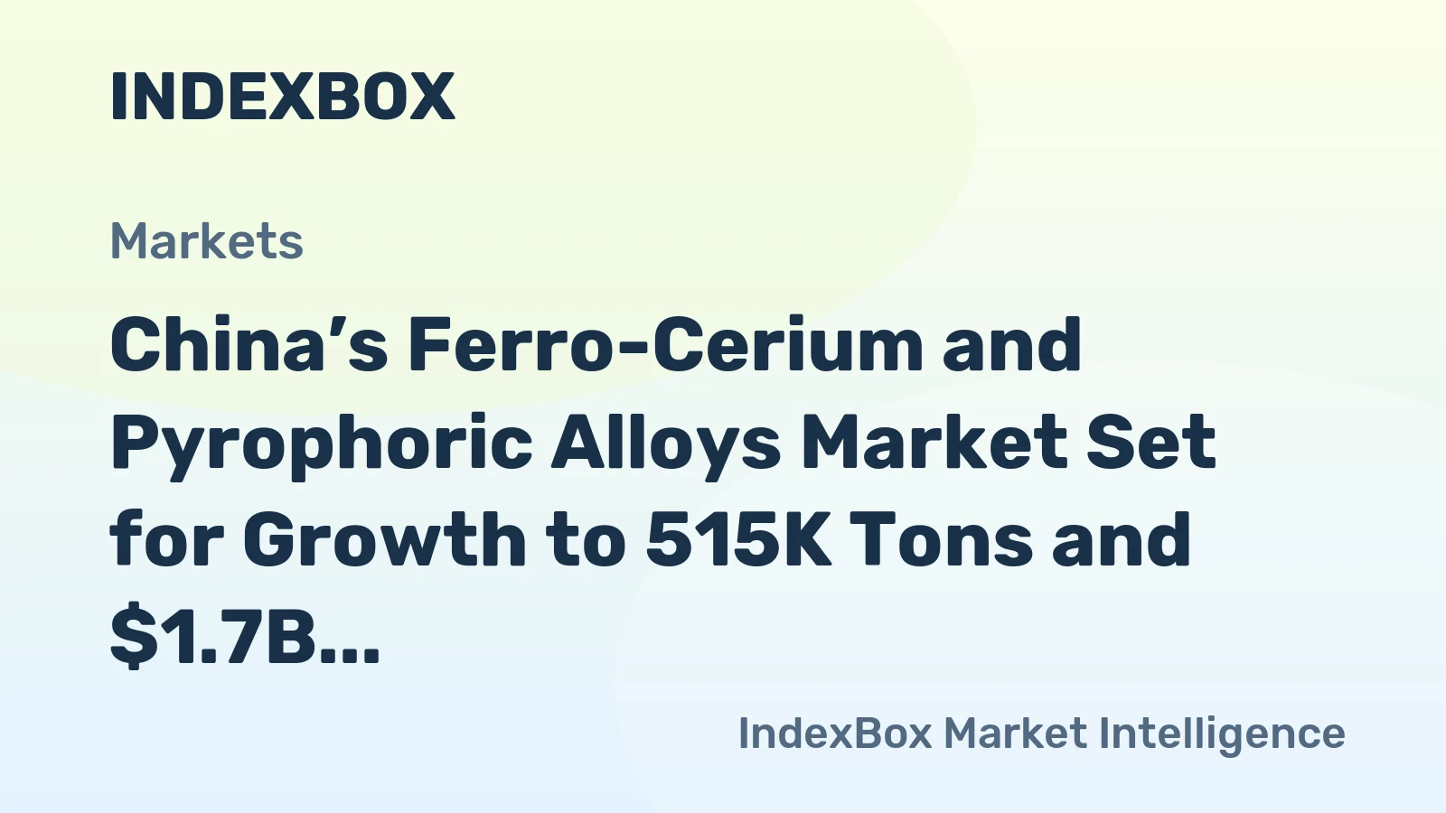 China’s Ferro-Cerium and Pyrophoric Alloys Market Set for Growth to 515K Tons and $1.7B