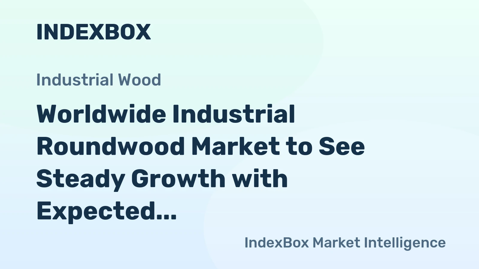 Worldwide Industrial Roundwood Market to See Steady Growth with Expected CAGR of +0.9% from 2024 to 2035