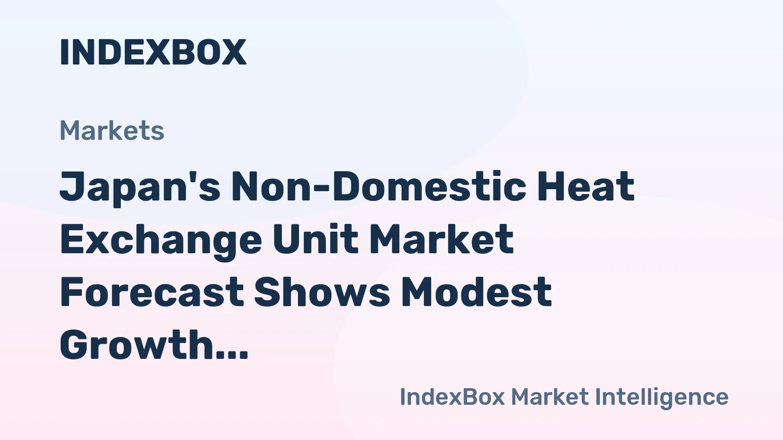 Japan's Non-Domestic Heat Exchange Unit Market Forecast Shows Modest Growth With a +0.6% Volume CAGR