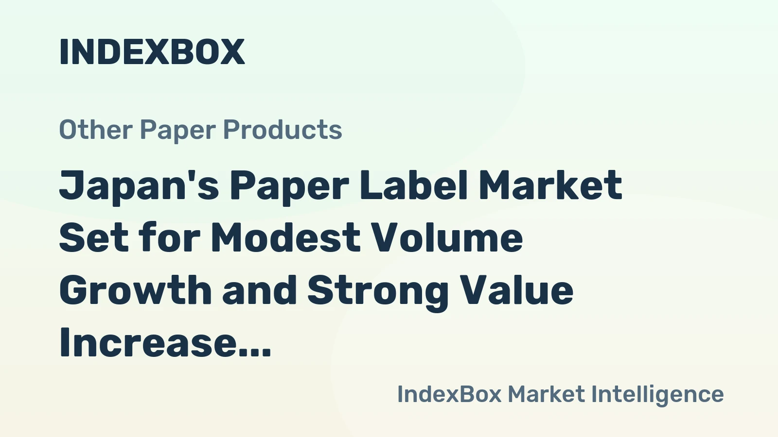 Japan's Paper Label Market Set for Modest Volume Growth and Strong Value Increase to $20.7 Billion
