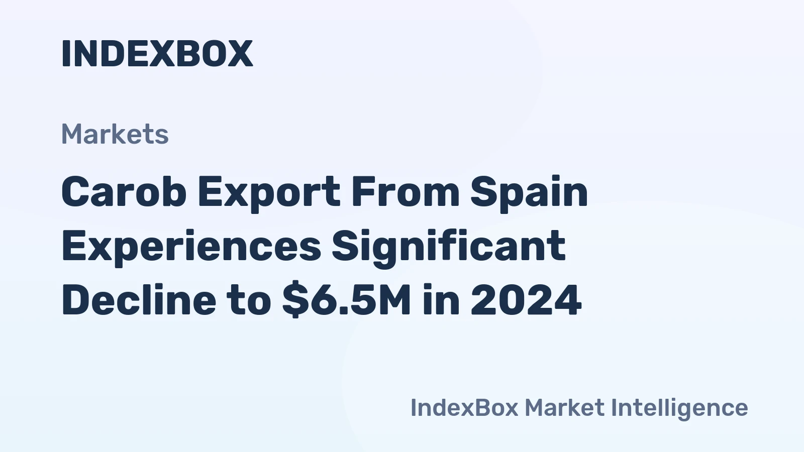 Carob Export From Spain Experiences Significant Decline to $6.5M in 2024