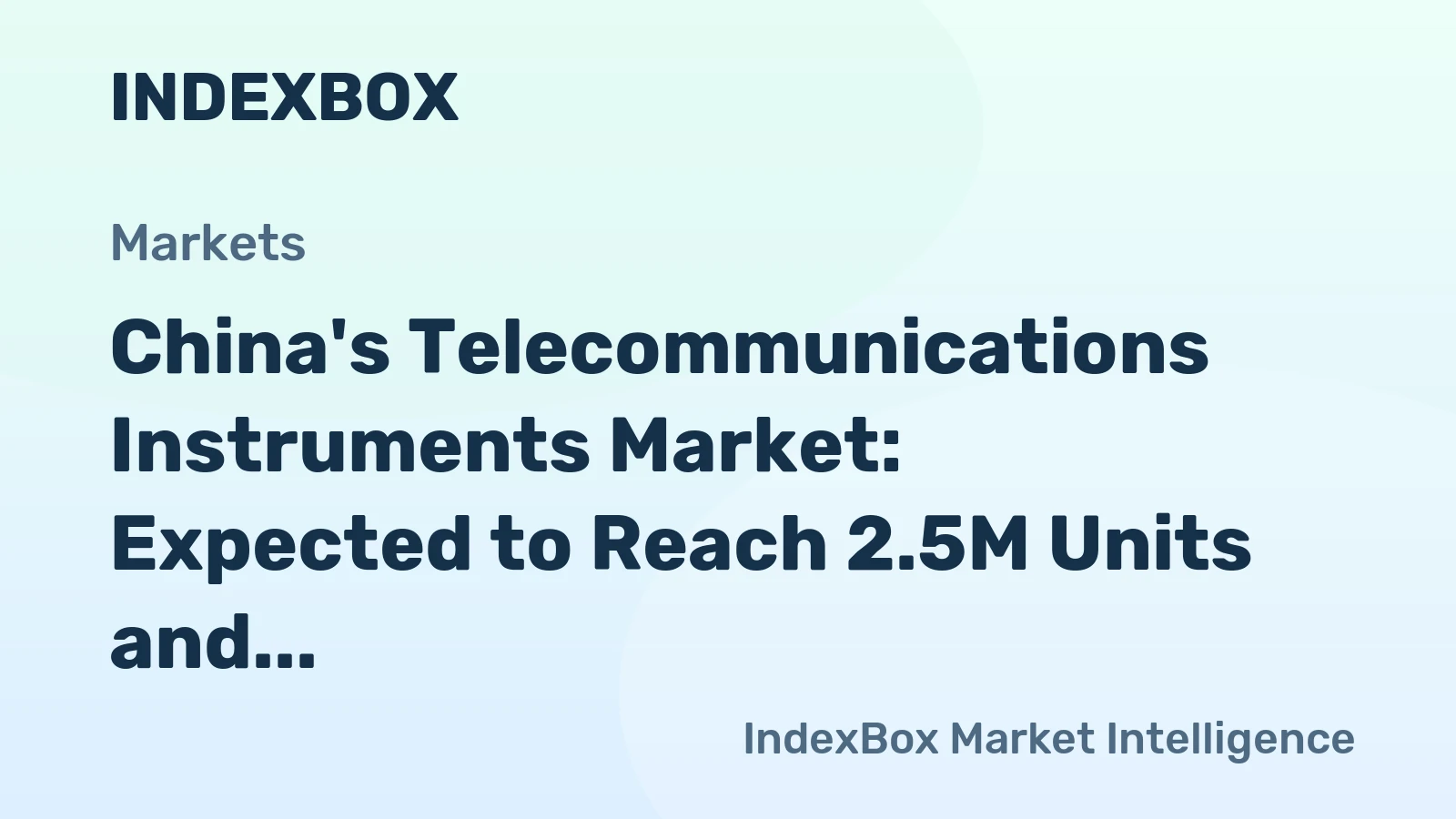 China's Telecommunications Instruments Market: Expected to Reach 2.5M Units and $398M by 2035