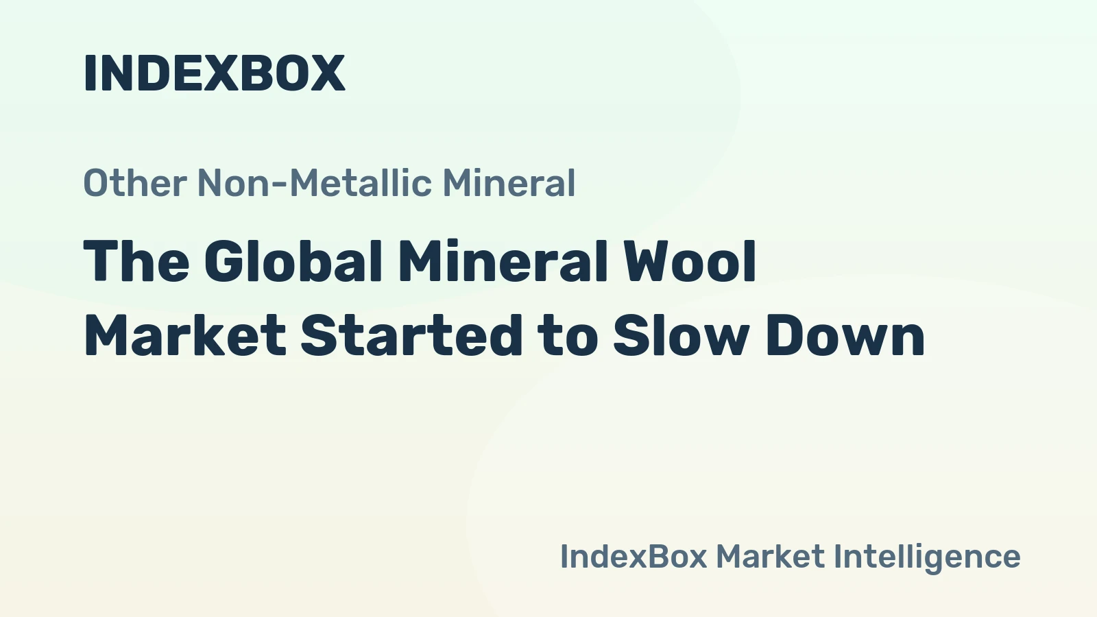 The Global Mineral Wool Market Started to Slow Down