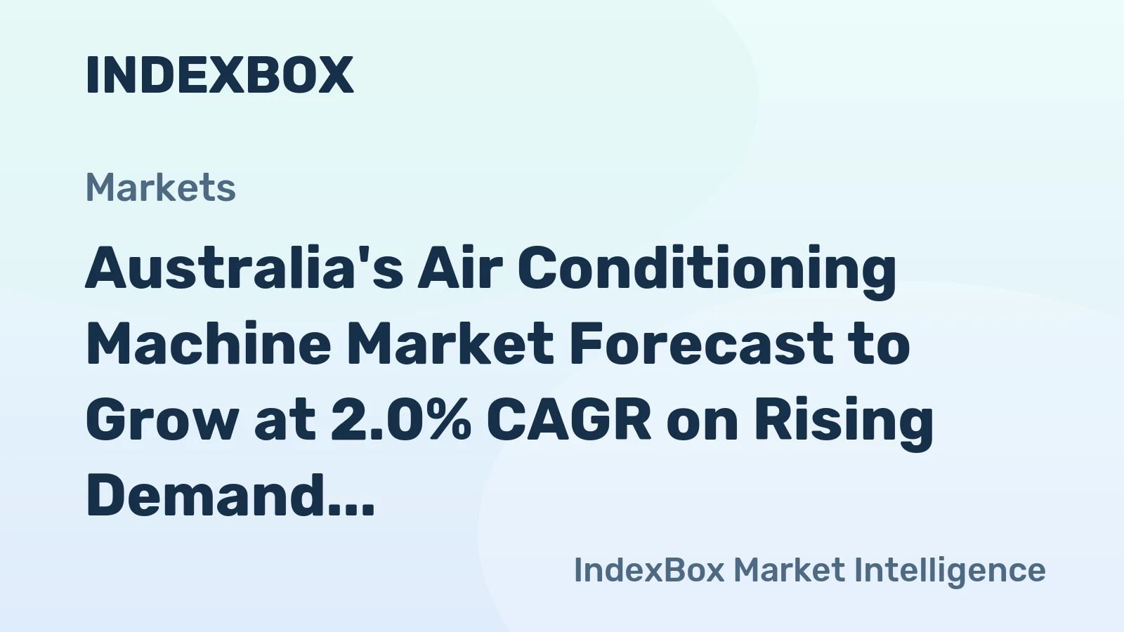 Australia's Air Conditioning Machine Market Forecast to Grow at 2.0% CAGR on Rising Demand
