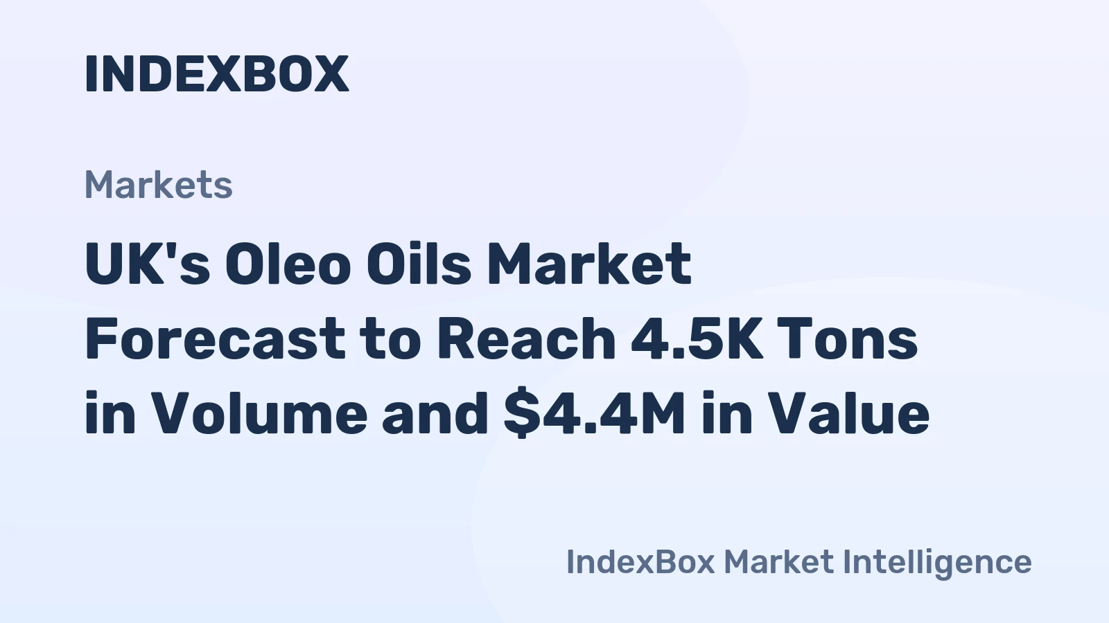 UK's Oleo Oils Market Forecast to Reach 4.5K Tons in Volume and $4.4M in Value