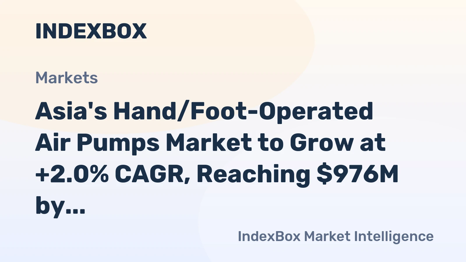 Asia's Hand/Foot-Operated Air Pumps Market to Grow at +2.0% CAGR, Reaching $976M by 2035
