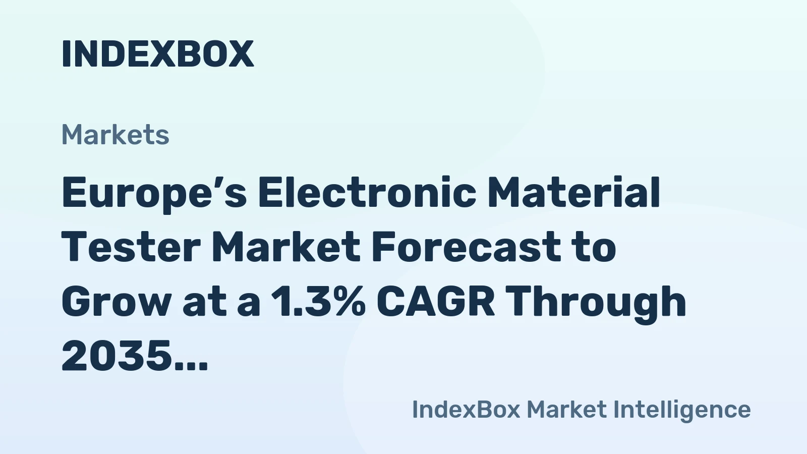 Europe’s Electronic Material Tester Market Forecast to Grow at a 1.3% CAGR Through 2035