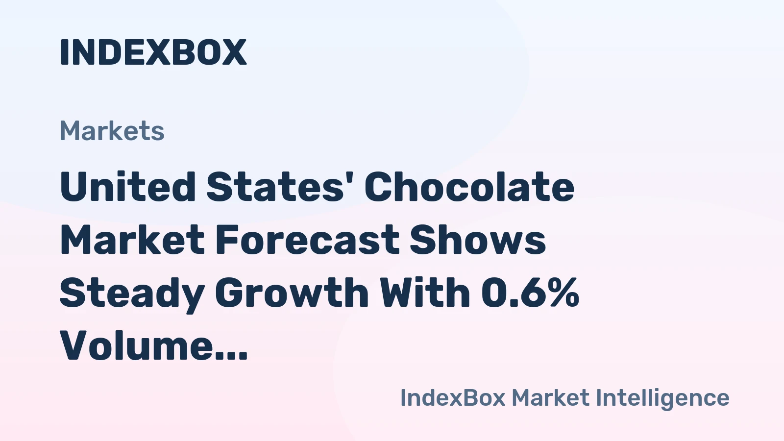 United States' Chocolate Market Forecast Shows Steady Growth With 0.6% Volume CAGR Through 2035