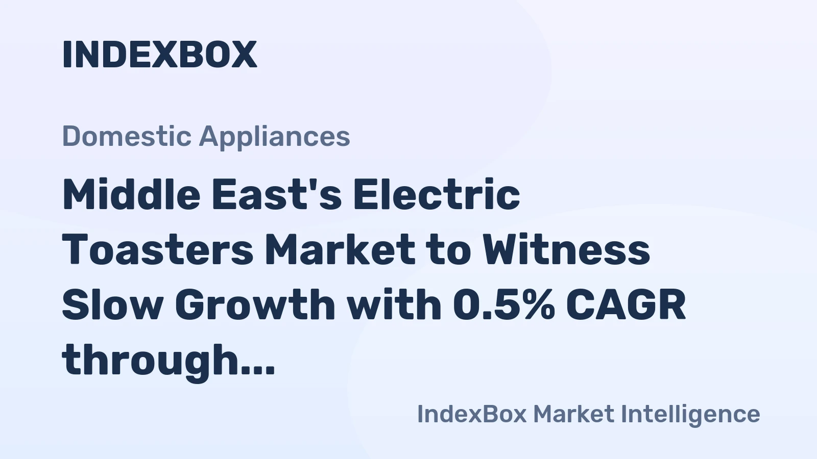 Middle East's Electric Toasters Market to Witness Slow Growth with 0.5% CAGR through 2035, Reaching $129M Value