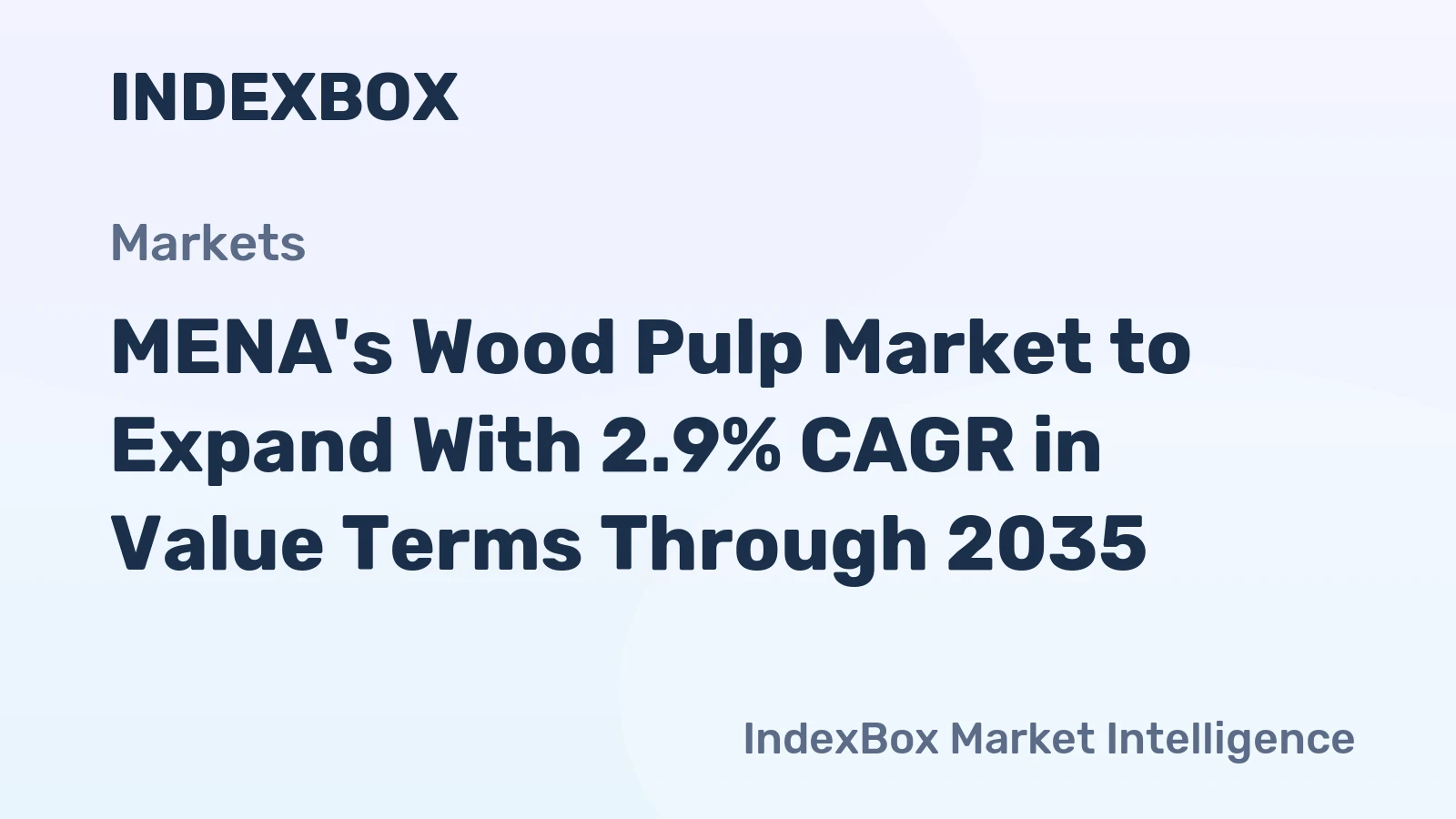 MENA's Wood Pulp Market to Expand With 2.9% CAGR in Value Terms Through 2035