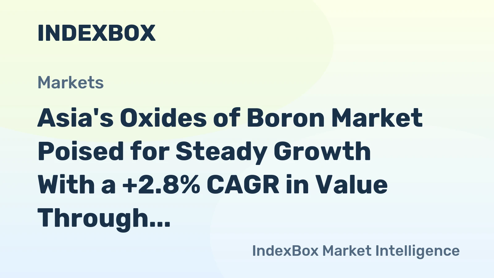 Asia's Oxides of Boron Market Poised for Steady Growth With a +2.8% CAGR in Value Through 2035